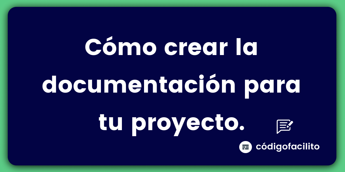 Cómo crear la documentación para tu proyecto. - Blog de Código Facilito